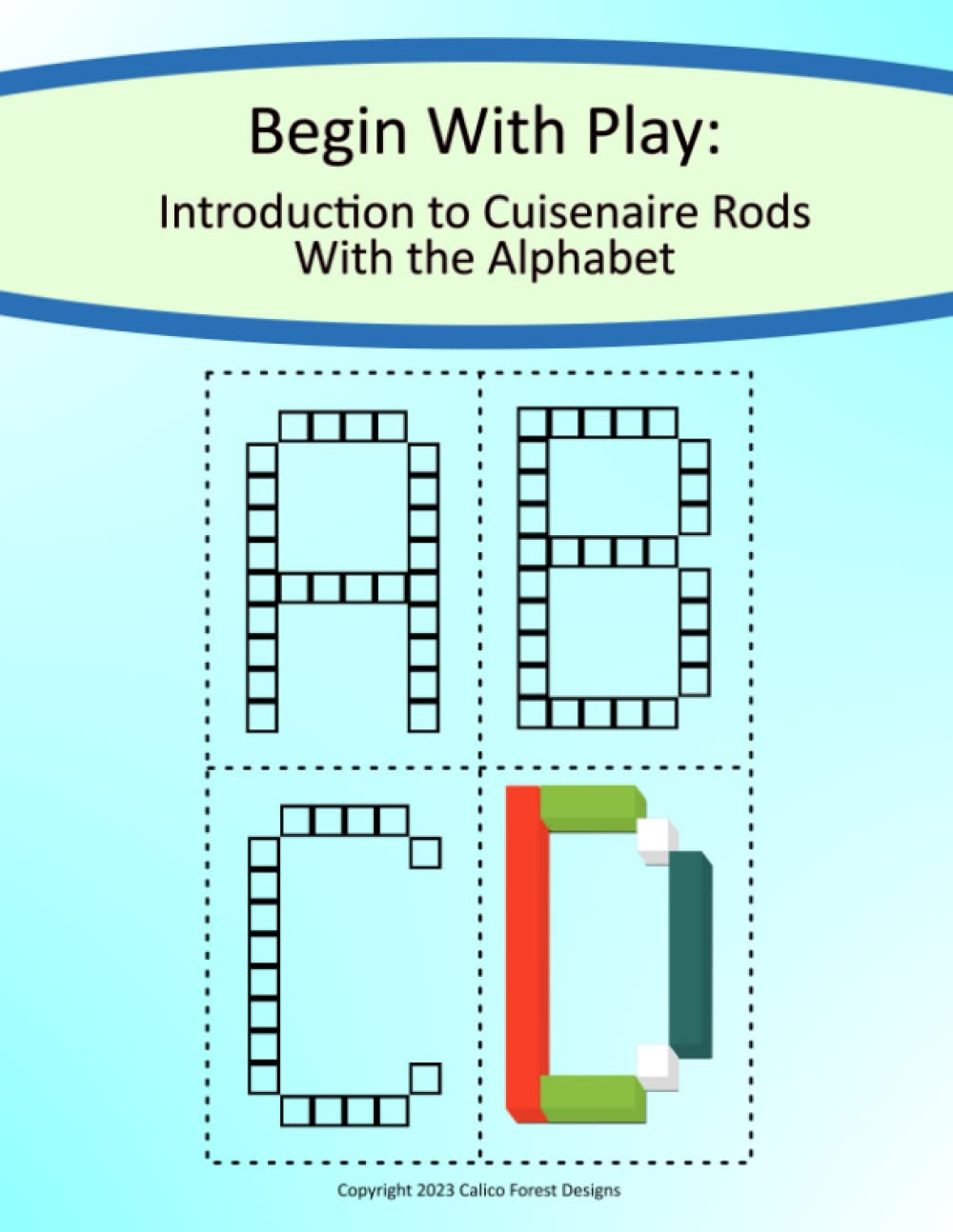 Begin With Play: Introduction to Cuisenaire Rods With the Alphabet ...