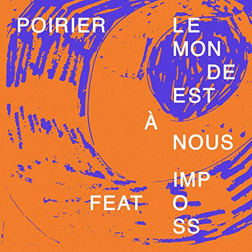 Play Le monde est à nous (feat. Imposs) by Poirier feat. Imposs on ...