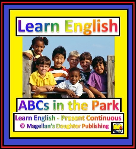 Learn English - ABCs in the Park - Present Continuous (Learn English ...