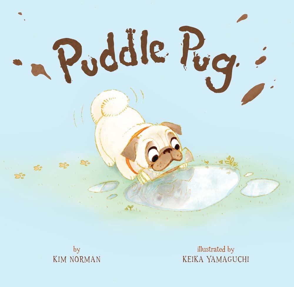 Puddle Pug: Norman, Kim, Yamaguchi, Keika: 9781454904366: Amazon.com: Books