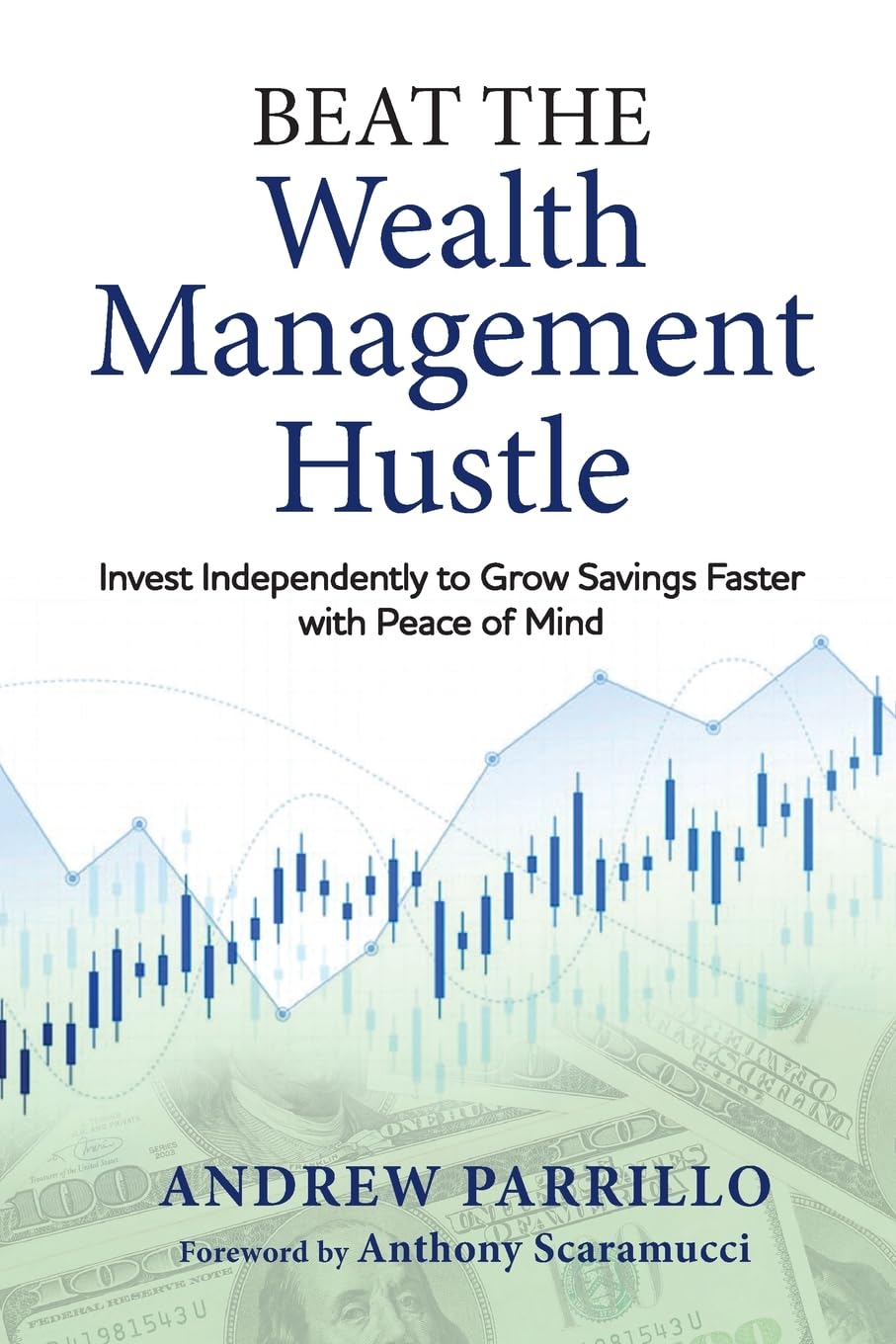 Amazon.com: Beat the Wealth Management Hustle: Invest Independently to ...