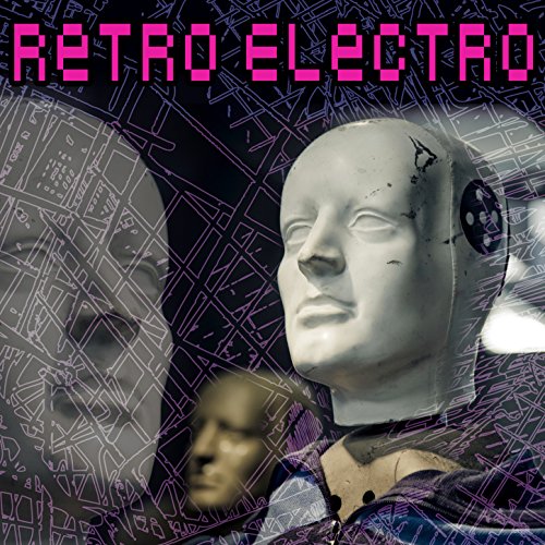 Amazon MusicでVARIOUS ARTISTSのRetro Electroを再生する