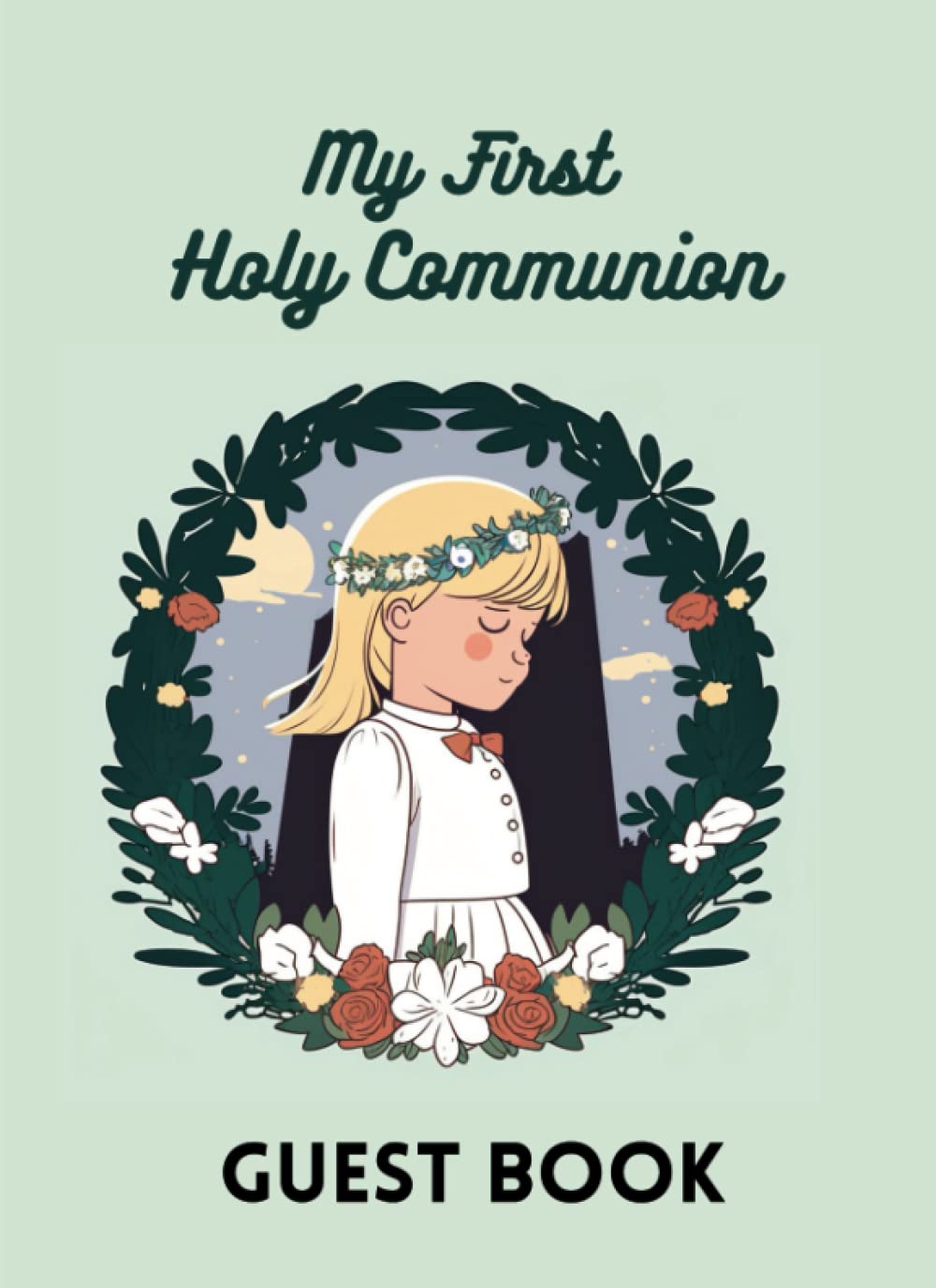My First Holy Communion Guest Book: A Keepsake for Girls: Record Your ...