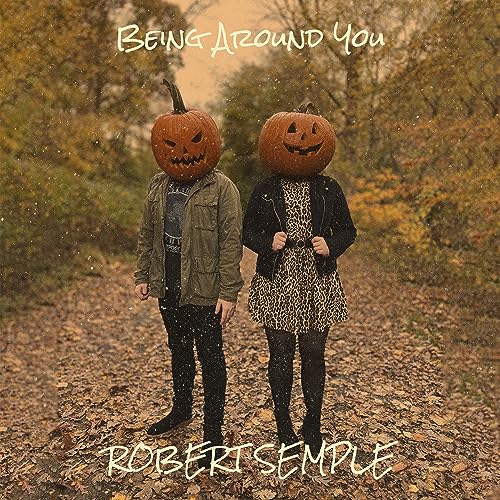 Play Being Around You by Robert Semple on Amazon Music