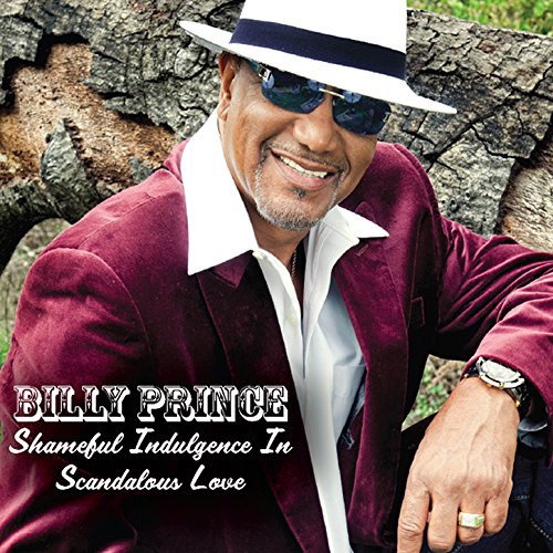 Amazon.com: Shameful Indulgence In Scandalous Love : Billy Prince ...