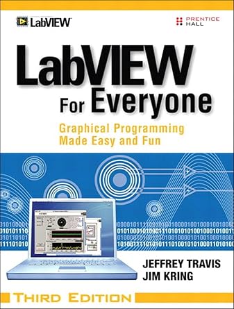 LabVIEW for Everyone, Third Edition: Graphical Programming Made Easy ...