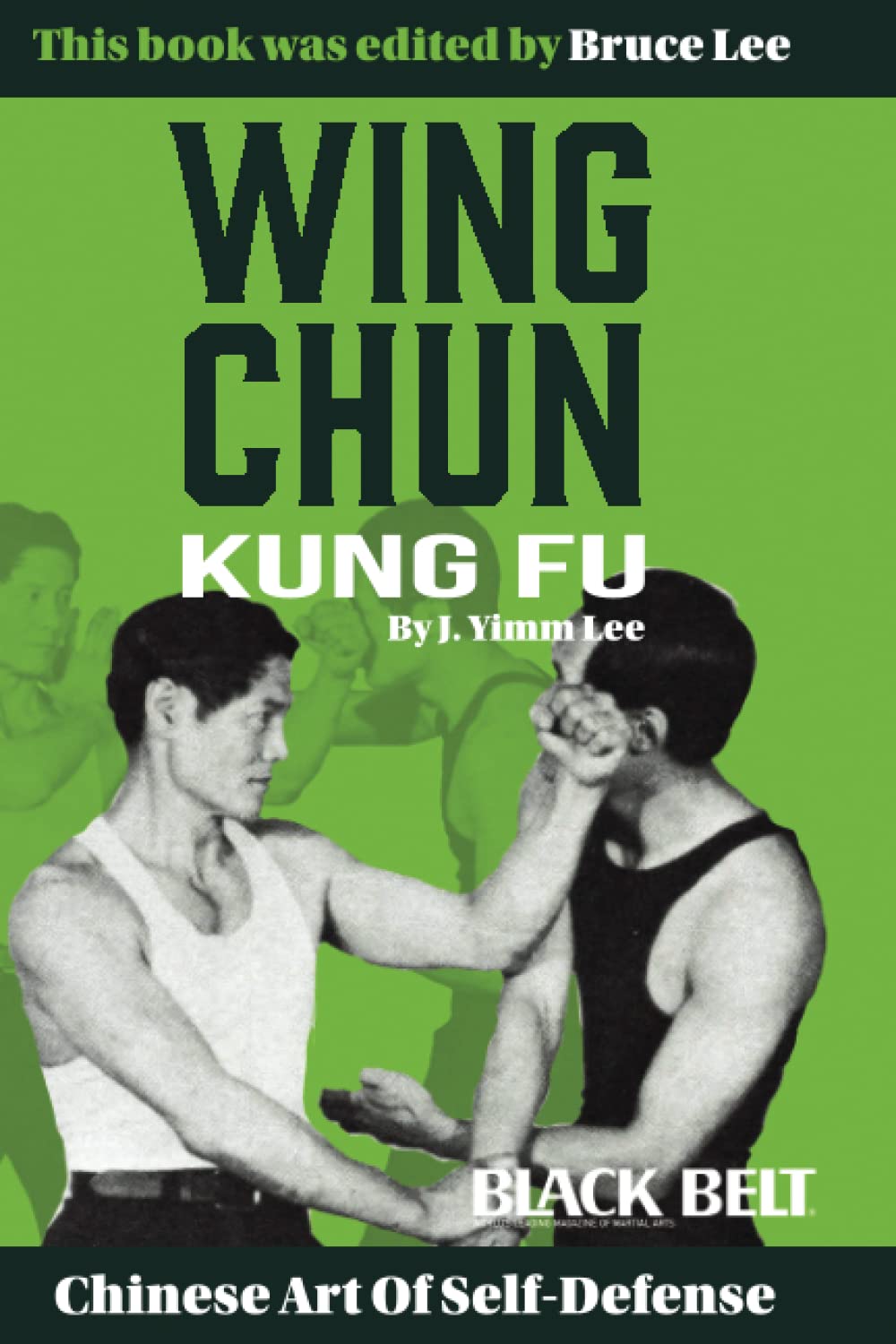 Wing Chun Kung Fu: Chinese Art Of Self-Defense: Lee, J Yimm, Lee, Bruce ...