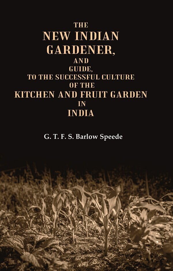 Amazon.in: Buy The New Indian Gardener, and Guide, to the Successful ...