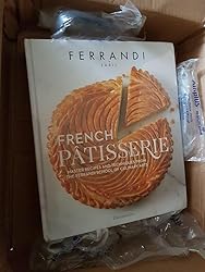 French Patisserie: Master Recipes and Techniques from the Ferrandi ...
