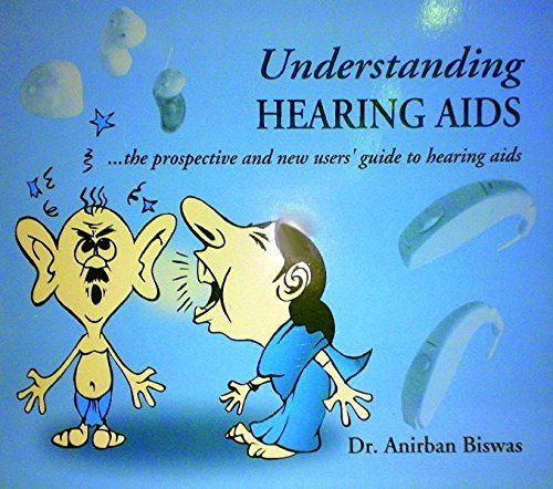 Buy UNDERSTANDING HEARING AIDS....THE PROSPECTIVE AND NEW USERS’ GUIDE ...