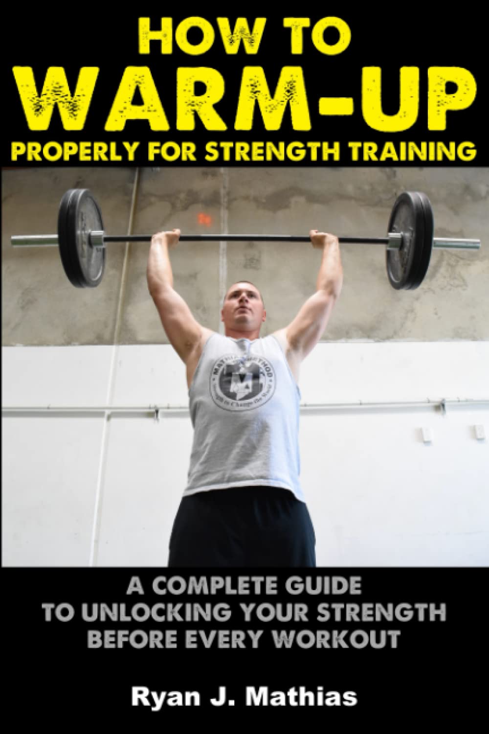 How To Warm-Up Properly For Strength Training: A Complete Guide To ...