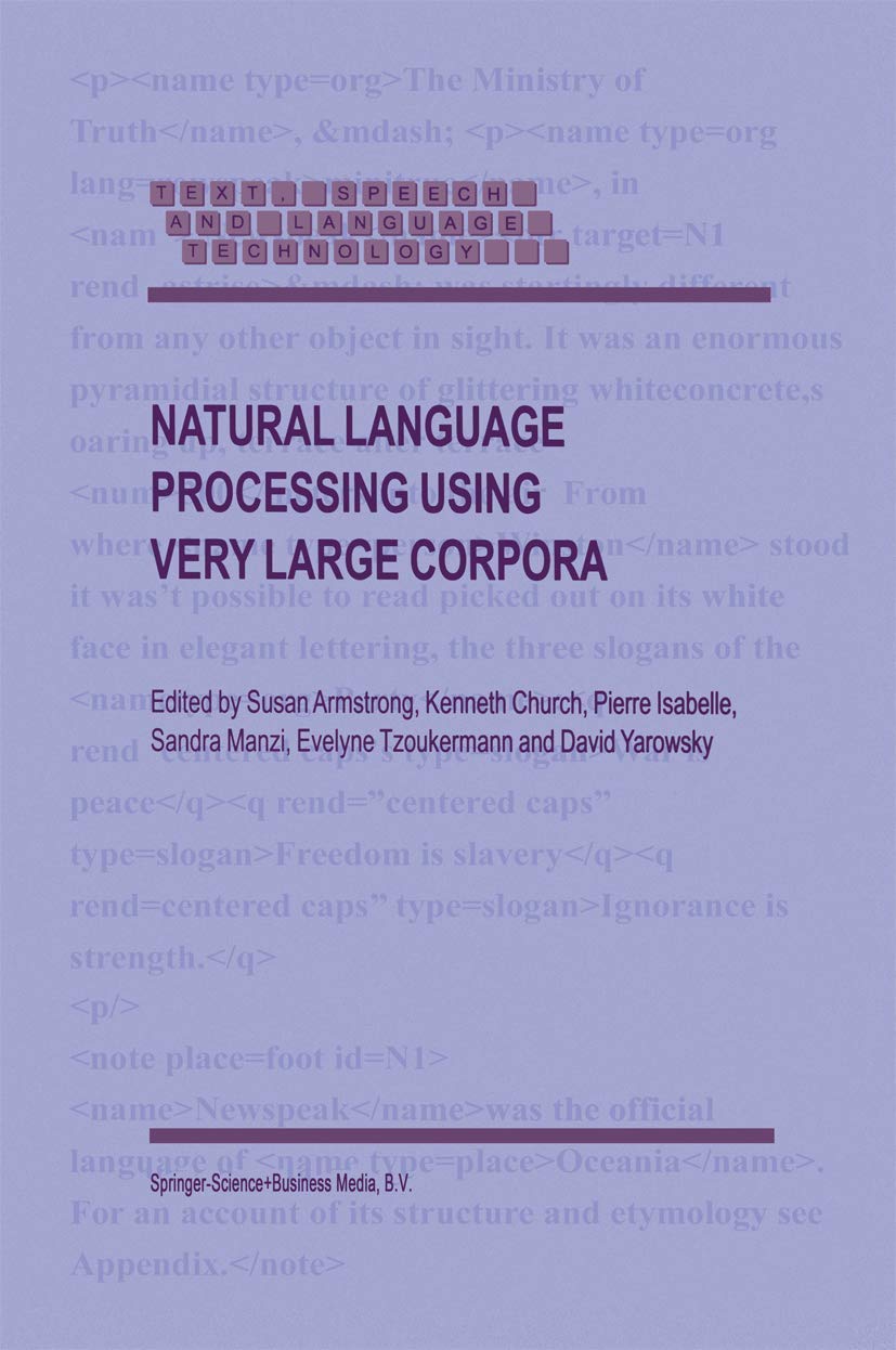 Natural Language Processing Using Very Large Corpora (TEXT, SPEECH AND ...