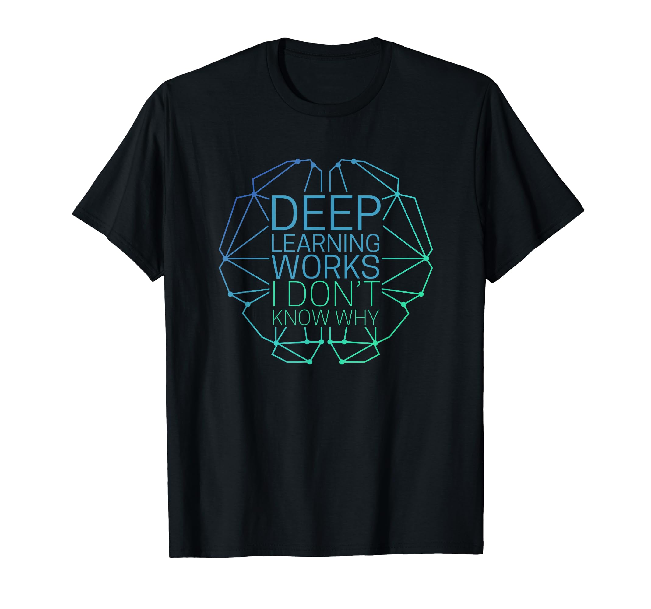 Amazon.com: Deep Learning Works I don't know why- Funny Machine ...