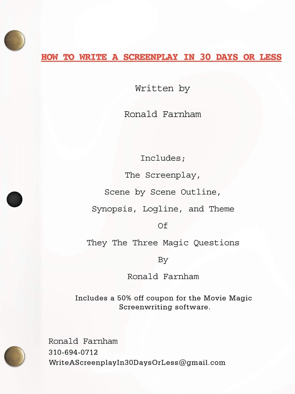 How To Write A Screenplay In 30 Days Or Less: Farnham, Ronald ...