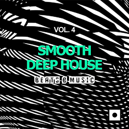 Play Smooth Deep House, Vol. 4 (Beats & Music) by Dinodeuts, Boy ...