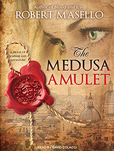 The Medusa Amulet : Masello, Robert, Colacci, David: Amazon.in: Books