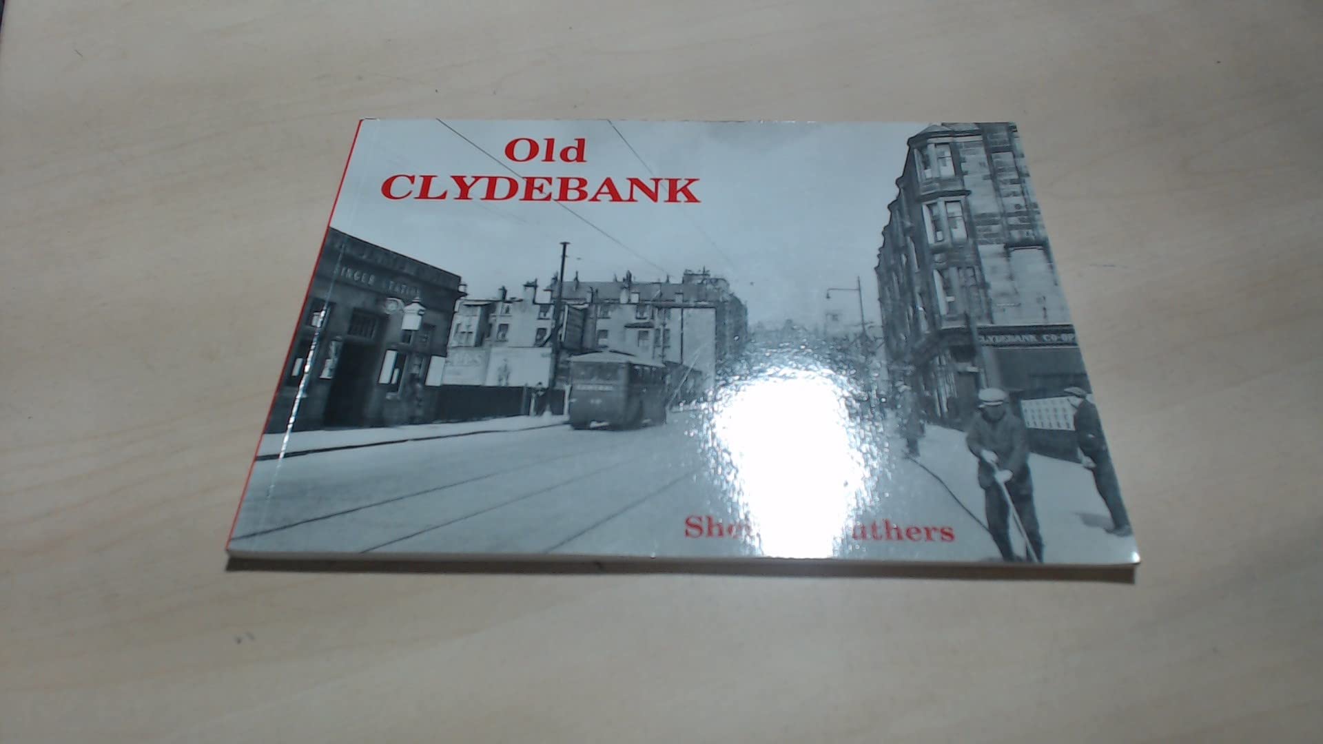 Old Clydebank: Amazon.co.uk: Struthers, Sheila: 9781872074405: Books