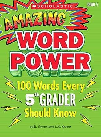 Amazing Word Power Grade 5: 100 Words Every 5th Grader Should Know ...