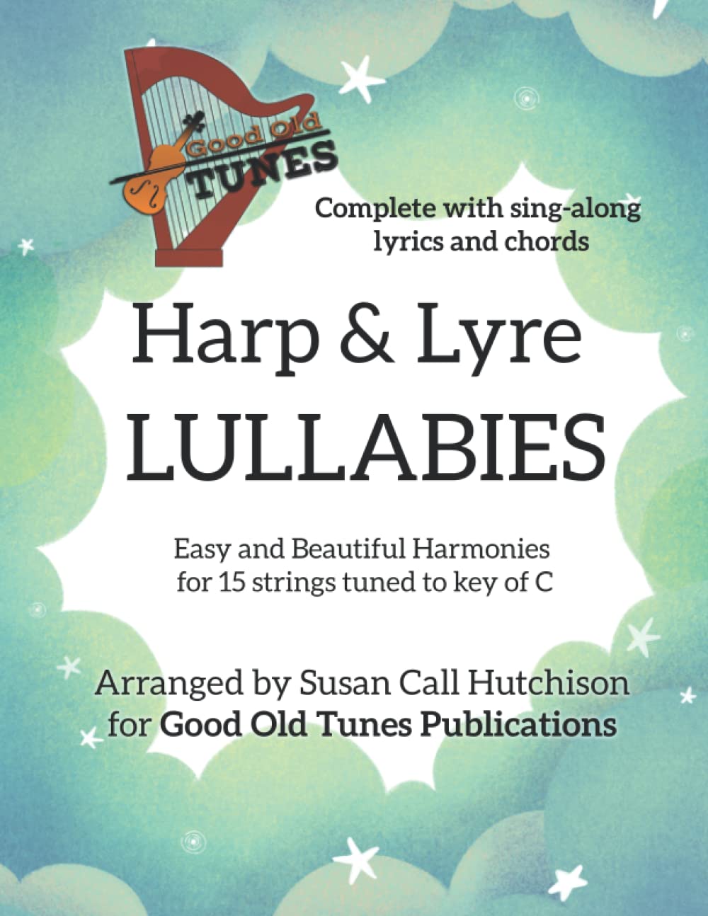Harp & Lyre LULLABIES: Easy and Beautiful Harmonies for 15 strings ...