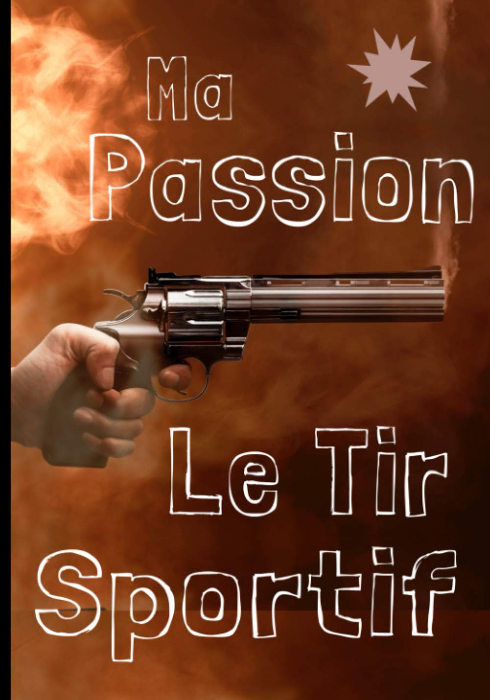 Ma Passion Le Tir Sportif Carnet De Tir Sur Cible | Desertcart Bahamas