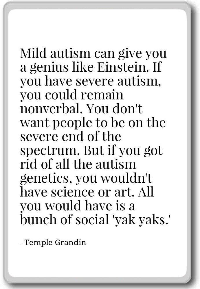 Autism Quotes By Temple Grandin