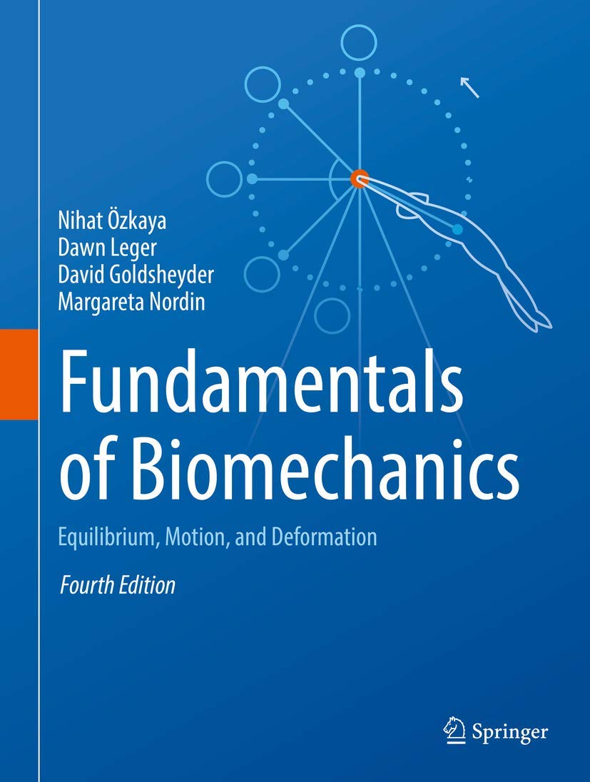 Fundamentals of Biomechanics: Equilibrium, Motion, and Deformation ...