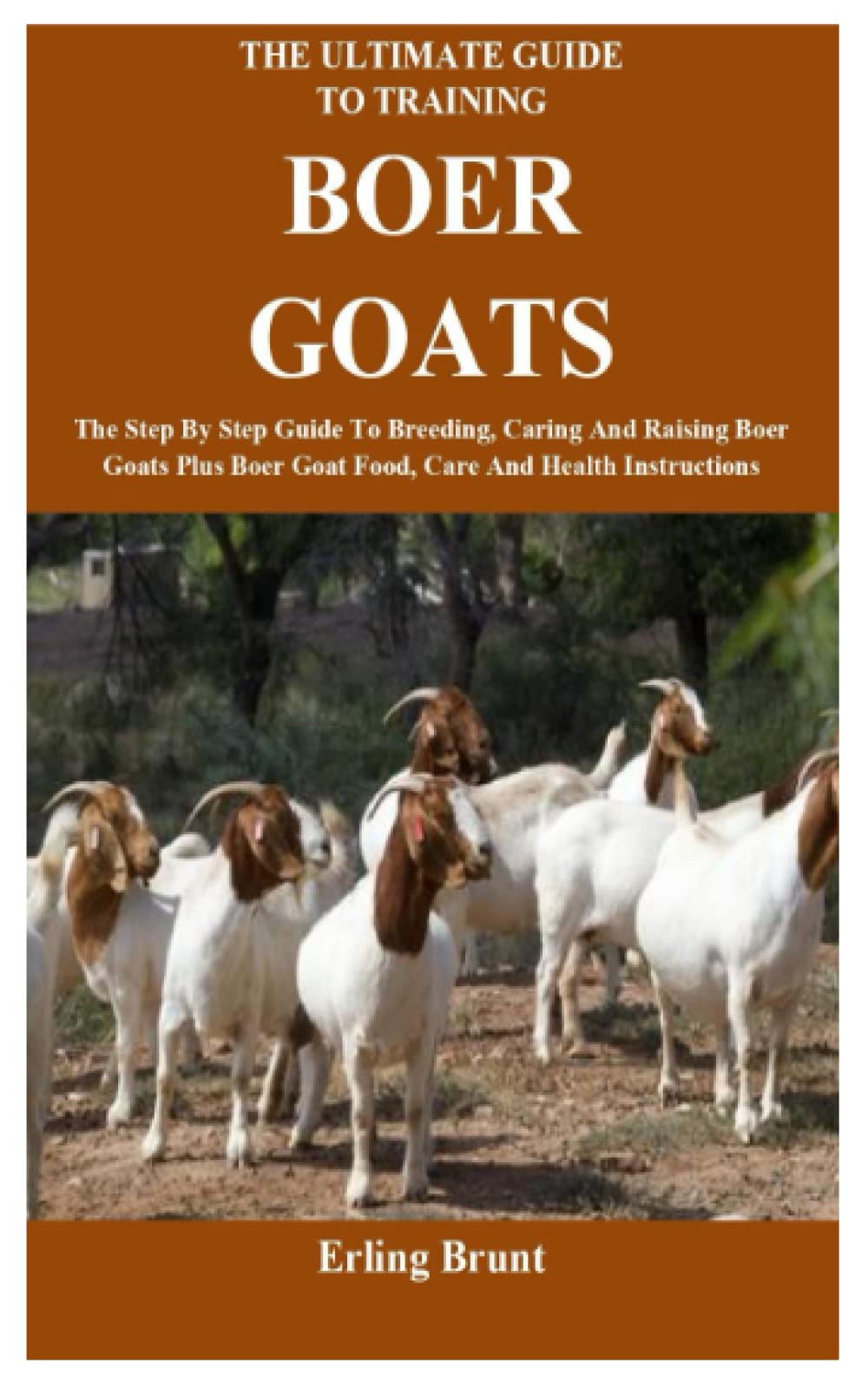 Buy The Ultimate Guide To Training Boer Goats The Step By Step Guide