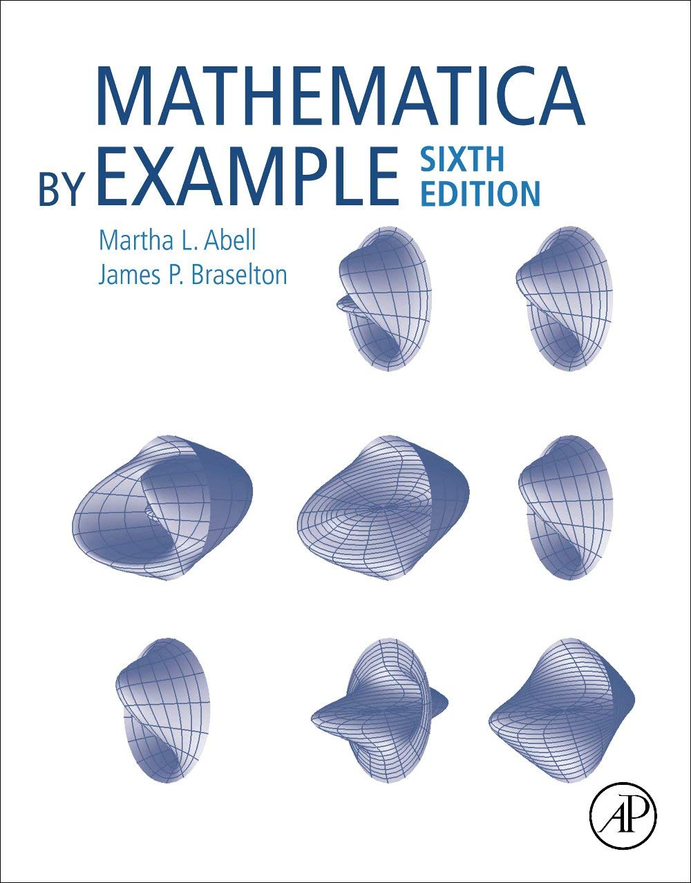 Mathematica by Example: Abell, Martha L., Braselton, James P ...