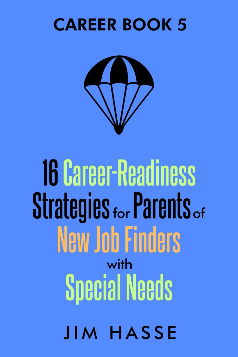 Career Book 5: 16 Career-readiness Strategies for Parents of New Job ...