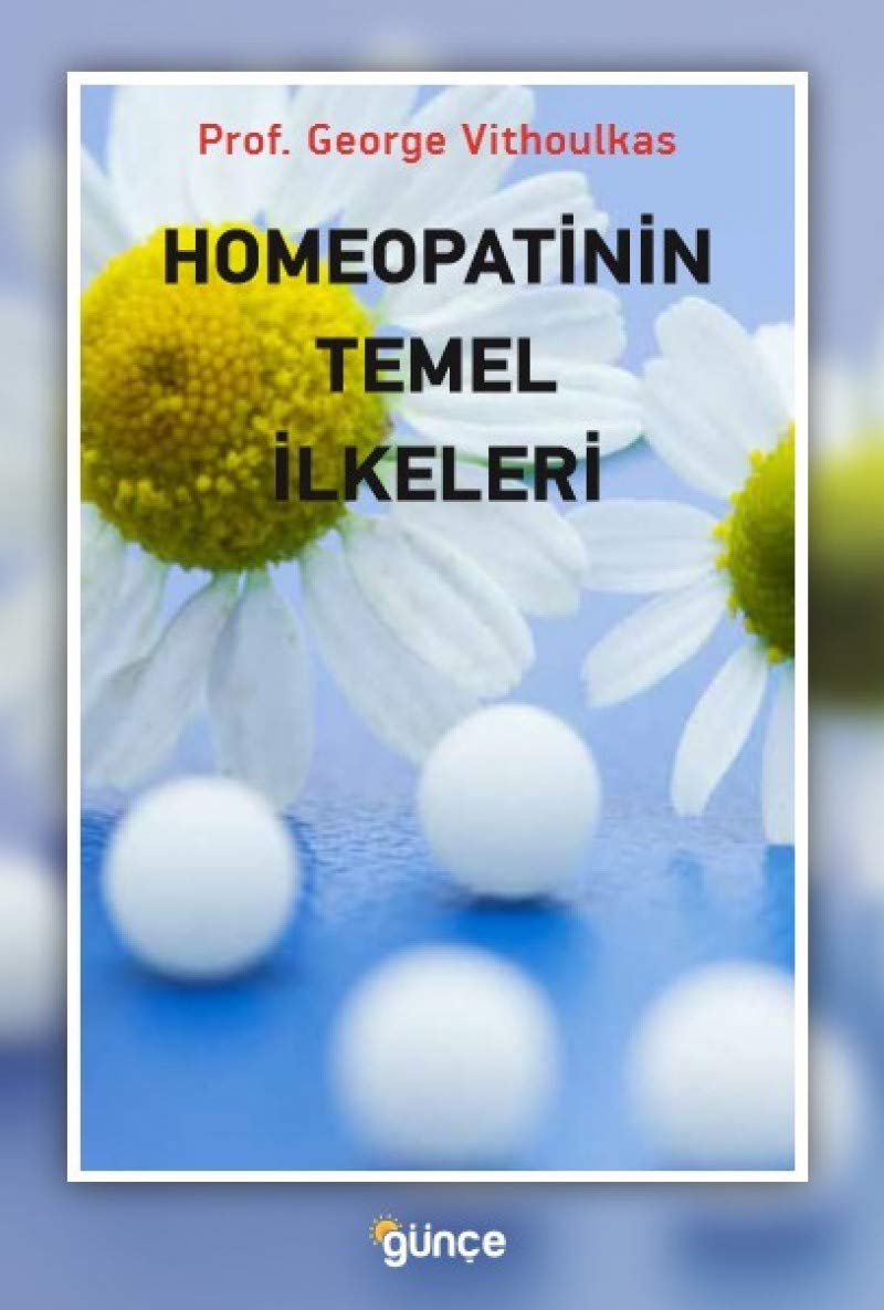 Homeopatinin Temel İlkeleri : George Vithoulkas Prof.: Amazon.com.tr: Kitap