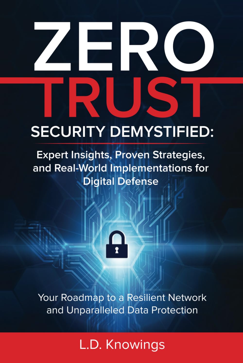 ZERO TRUST SECURITY DEMYSTIFIED: Expert Insights, Proven Strategies ...