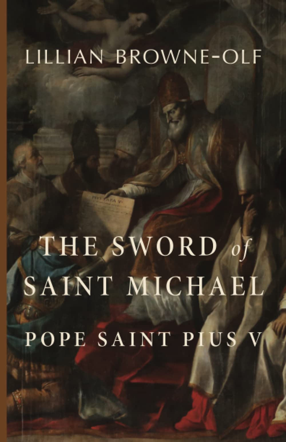 The Sword of Saint Michael: Pope Saint Pius V: Browne-Olf, Lillian ...