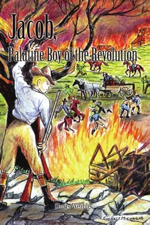 Jacob, Palatine Boy of the Revolution: Doris Weible: 9780595463282 ...