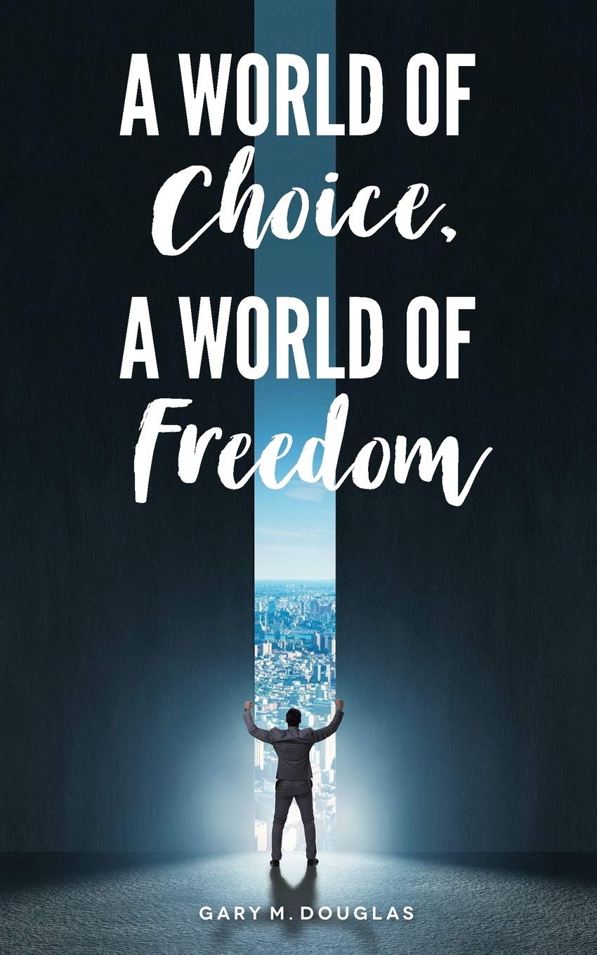 A World of Choice, A World of Freedom: Douglas, Gary M: 9781634931557 ...