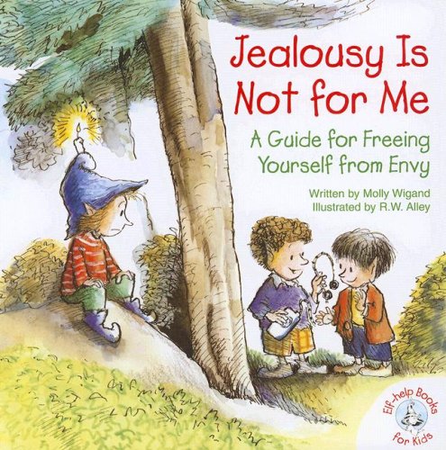 Jealousy Is Not for Me: A Guide for Freeing Yourself from Envy (Elf ...