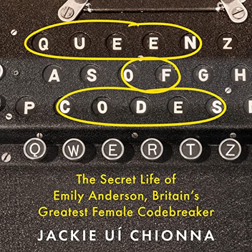 Amazon.com: Queen of Codes: The Secret Life of Emily Anderson, Britain ...