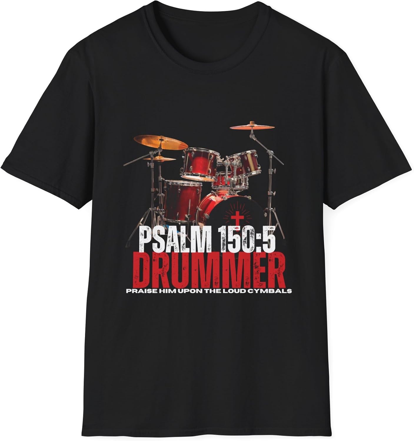 Psalm 150:5 Drummer T-Shirt, Black and Red Christian Worship Tee ...
