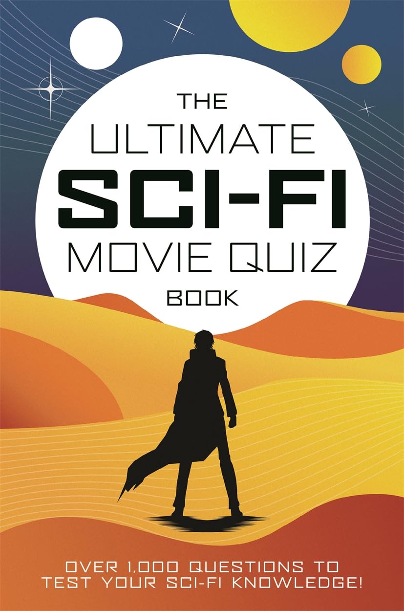 Buy The Ultimate Sci-Fi Movie Quiz Book: Over 1,000 questions to test ...
