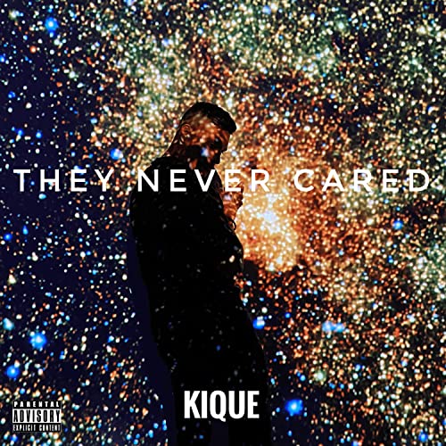 Écouter They Never Cared par Kique sur Amazon Music Unlimited
