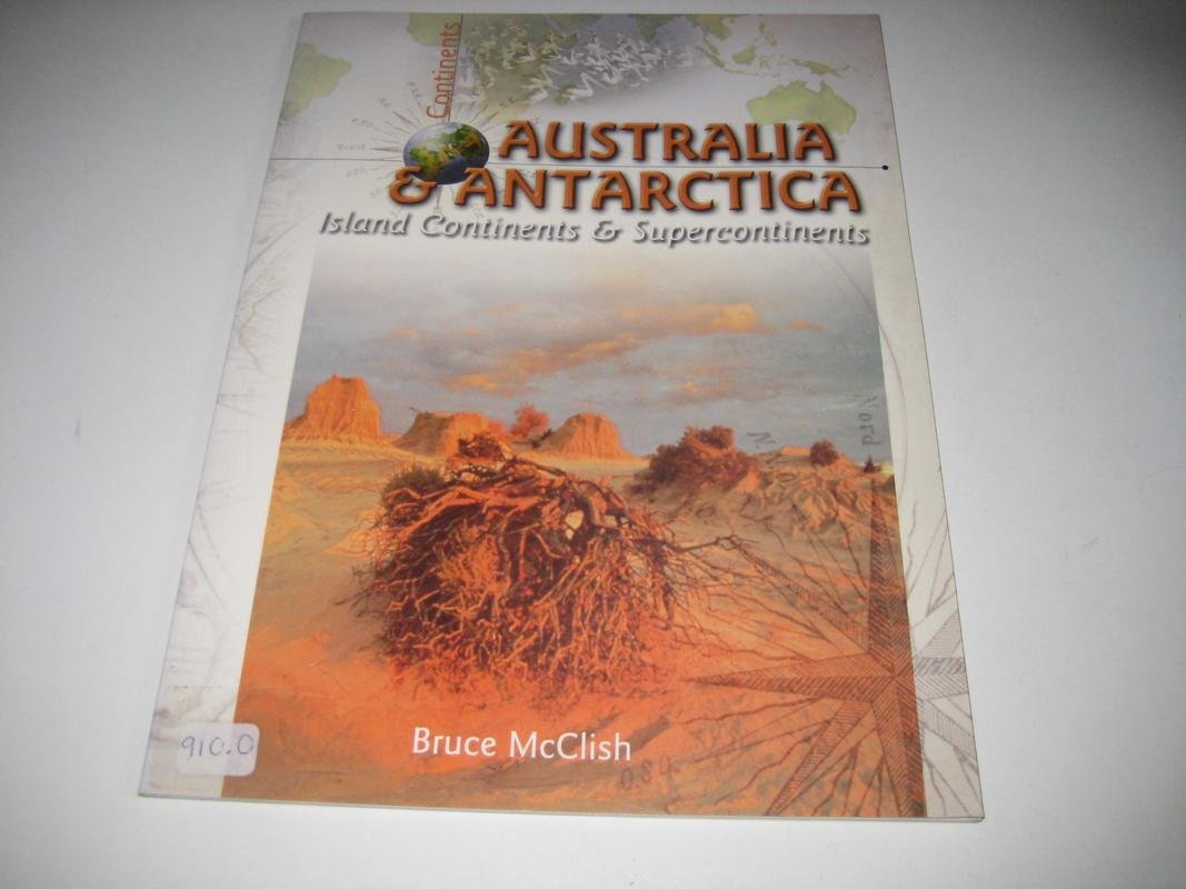 Australia and Antarctica: Island Continents : Island Continents (All ...