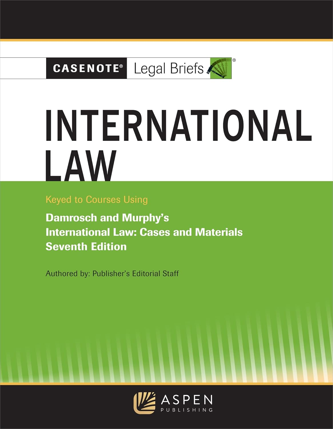 Casenote Legal Briefs: International Law, Keyed to Damrosch and Murphy's (Casenote Legal Briefs ...