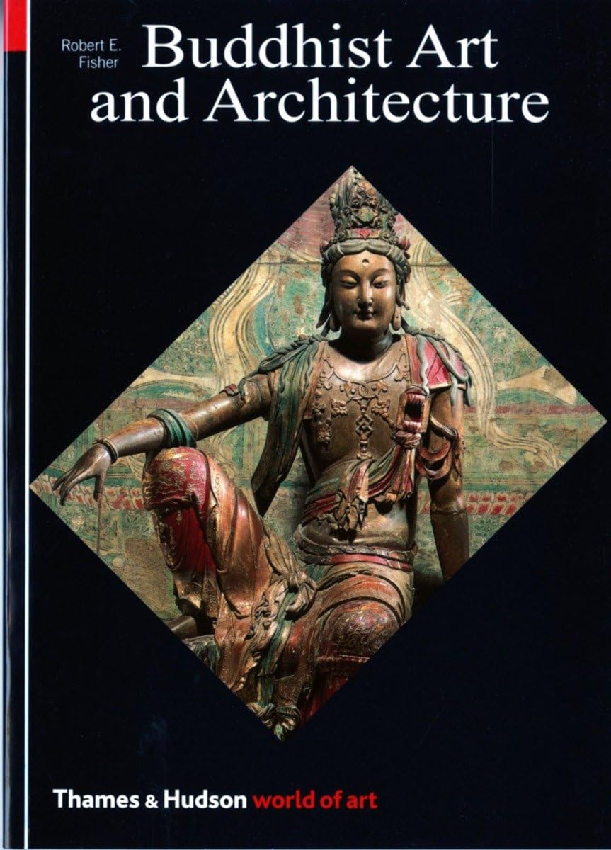 Buddhist Art and Architecture (World of Art): Amazon.co.uk: Robert E ...
