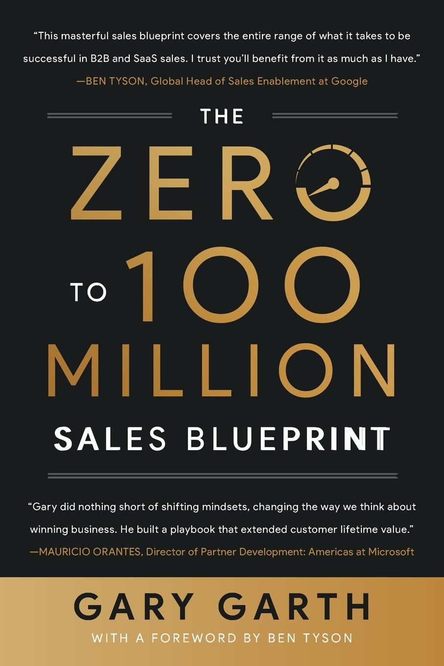 The Zero to 100 Million Sales Blueprint: Garth, Gary, Tyson, Ben ...