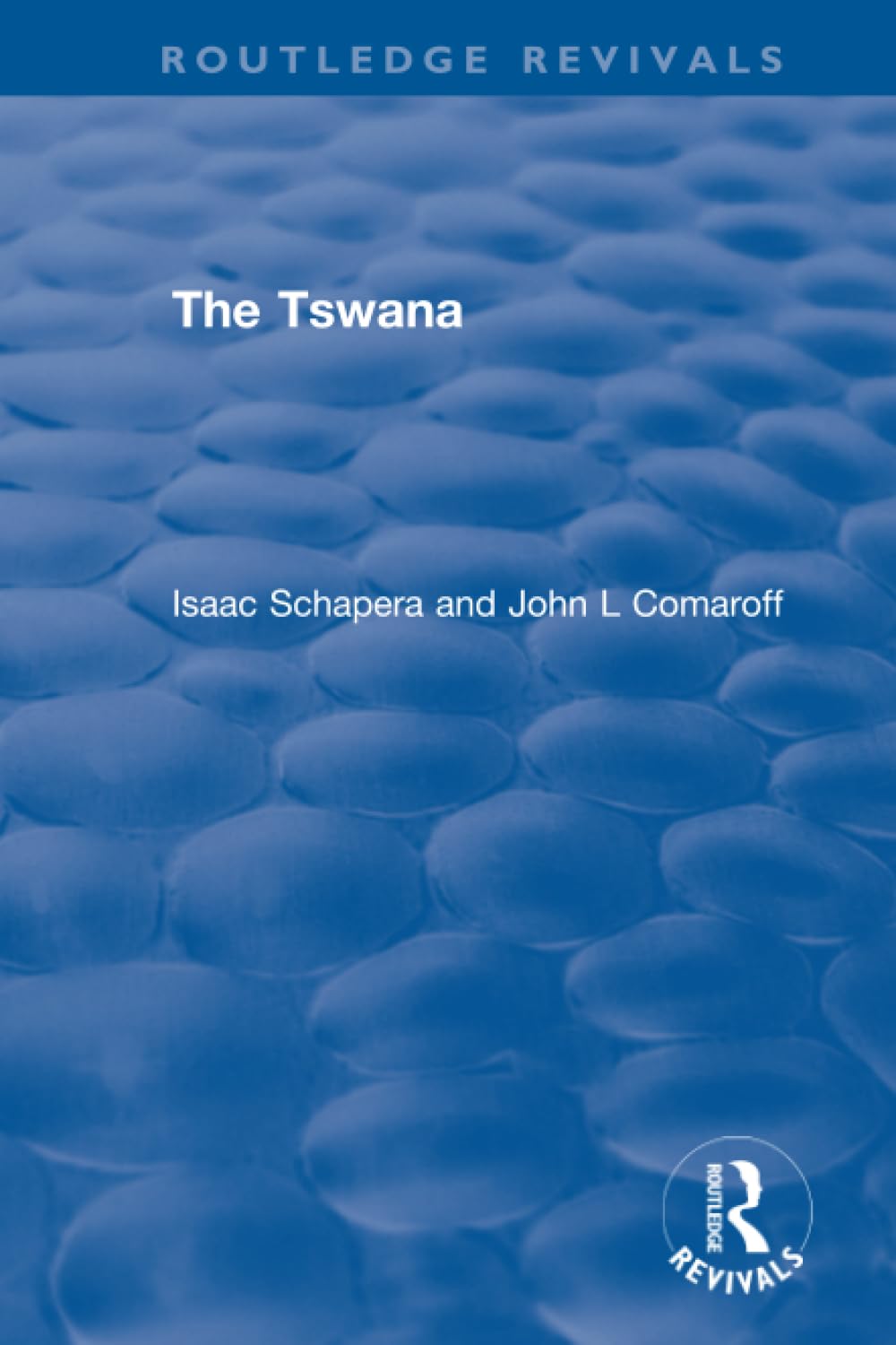 Amazon.com: The Tswana (Routledge Revivals): 9781138924925: Schapera ...