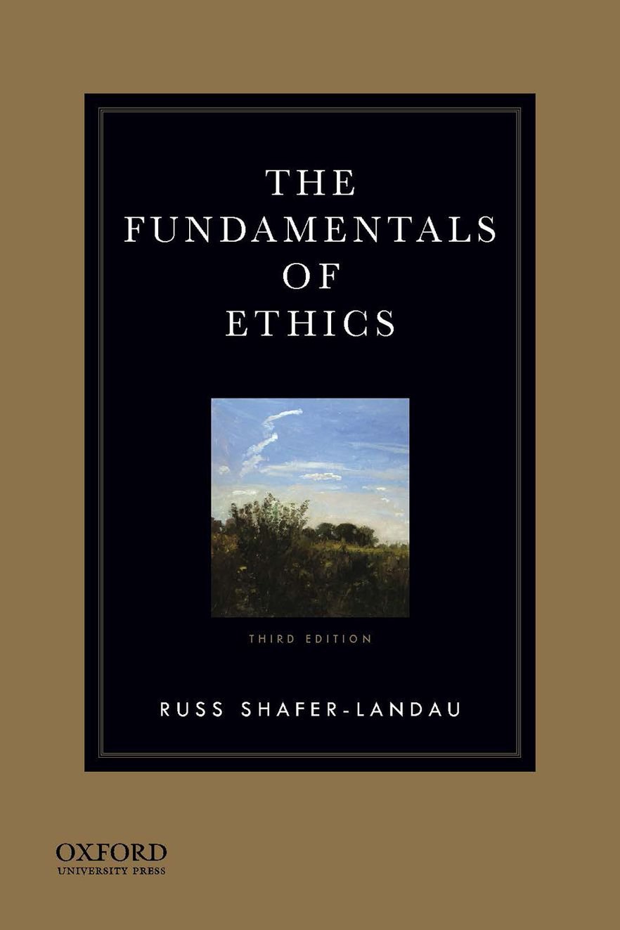 Amazon.com: The Fundamentals of Ethics: 9780199997237: Shafer-Landau ...