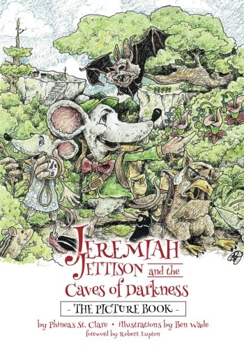Jeremiah Jettison and the Caves of Darkness (The Picture Book): St ...