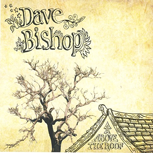Amazon.com: Above The Roof : Dave Bishop: Digital Music