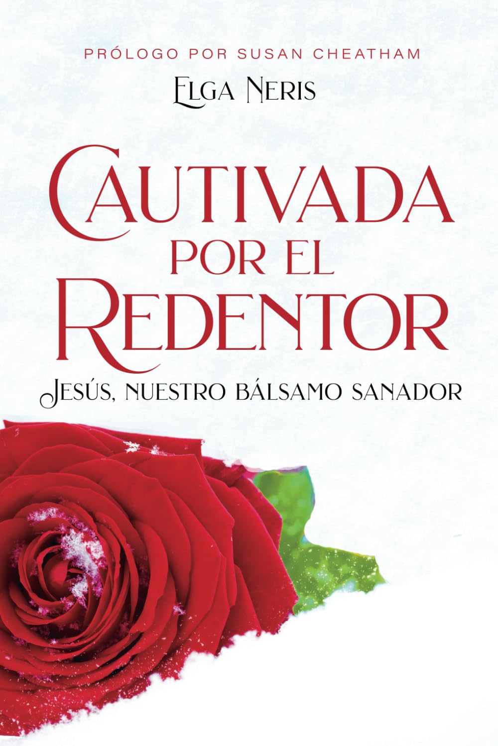 Cautivada por el Redentor: Jesús, nuestro bálsamo sanador (Spanish ...