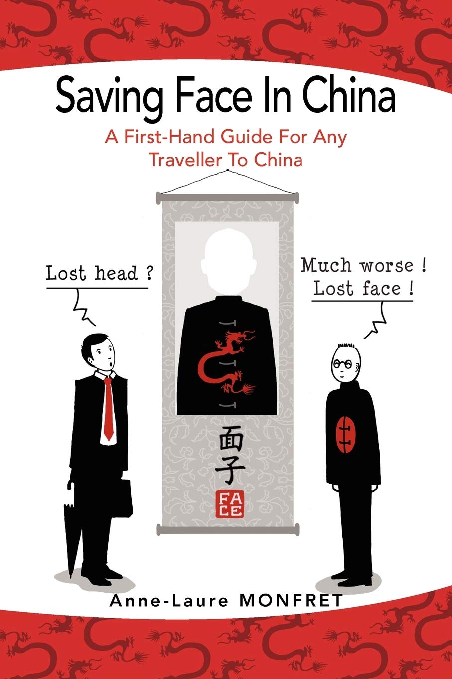 Saving Face In China: A First-Hand Guide For Any Traveller To China ...