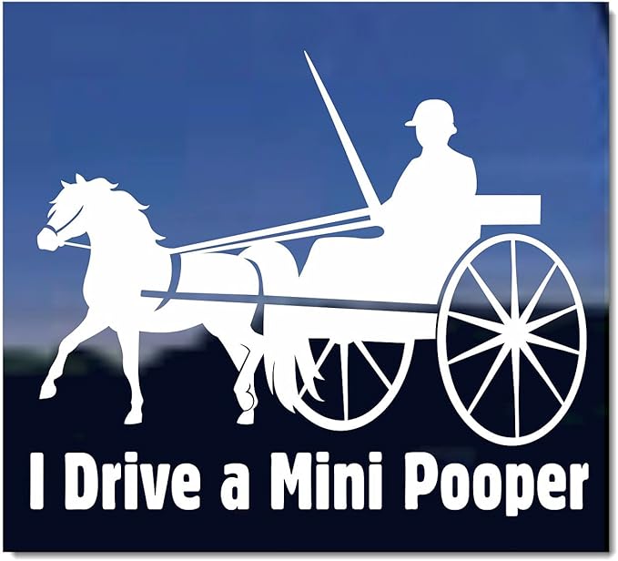 Amazon.com: I Drive a Mini Pooper - Miniature Horse Driving Window ...